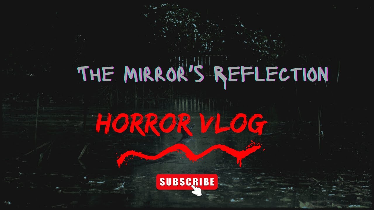 The Mirror's Reflection - HORROR FACTORY - YouTube