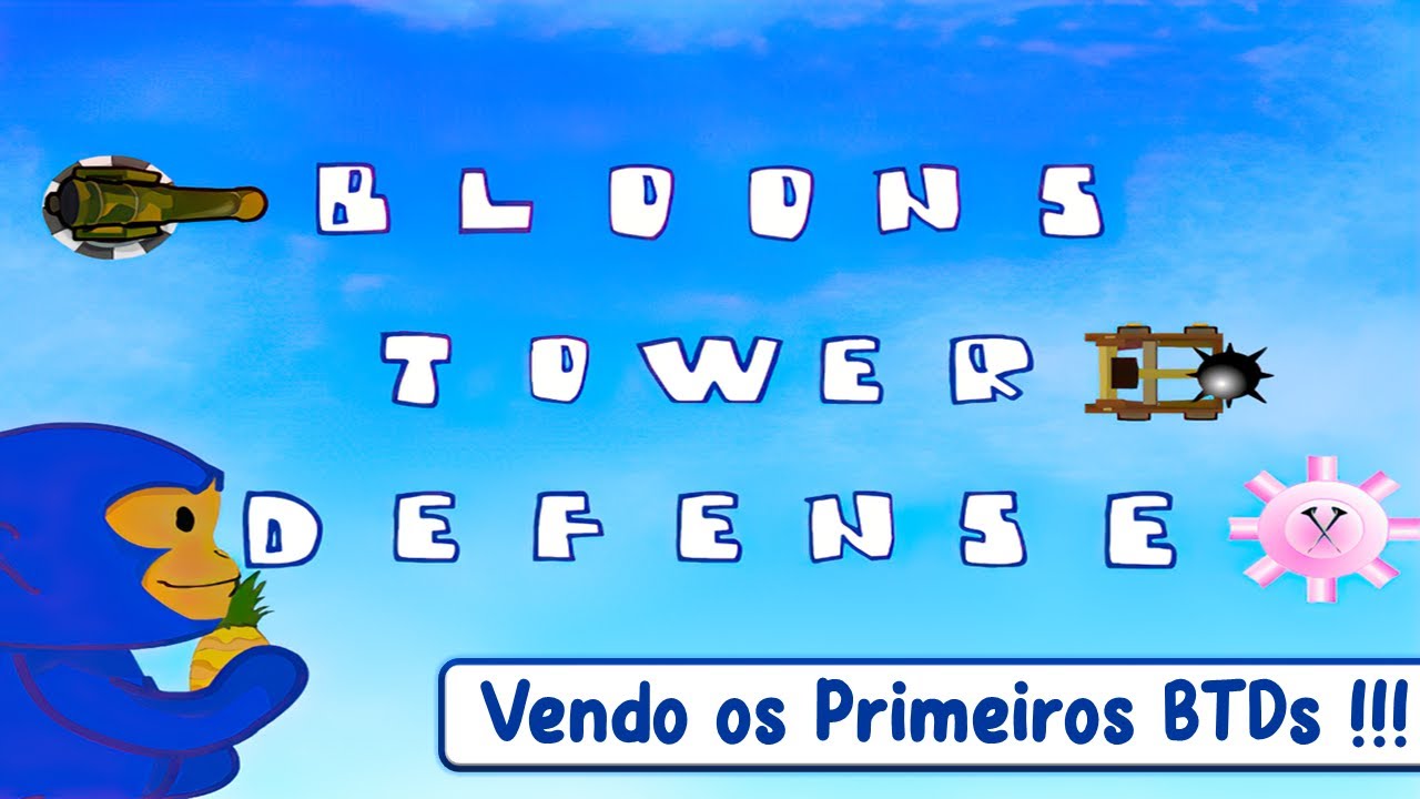 Joguei o BTD 1 até o 3! - Bloons TD - YouTube