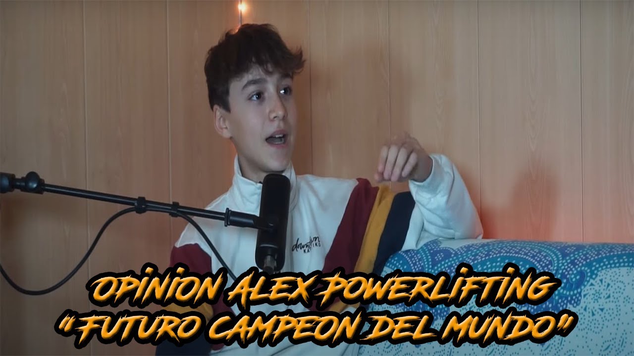 OPINIÓN PERSONAL: Alex Powerlifting #powerlifting - YouTube