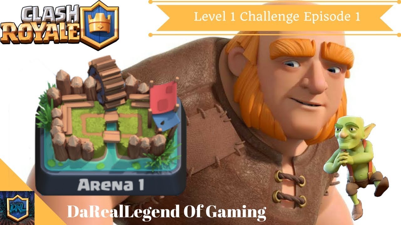 Clash Royale Lvl 1 Challenge Episode 1 | Level 1 Gameplay | Arena 1 ...