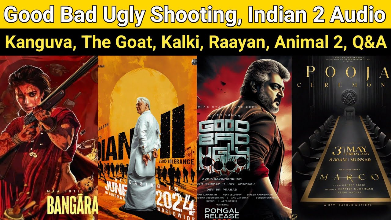 Good Bad Ugly Shooting | Indian 2 Audio Launch, VD 12, The Goat ...
