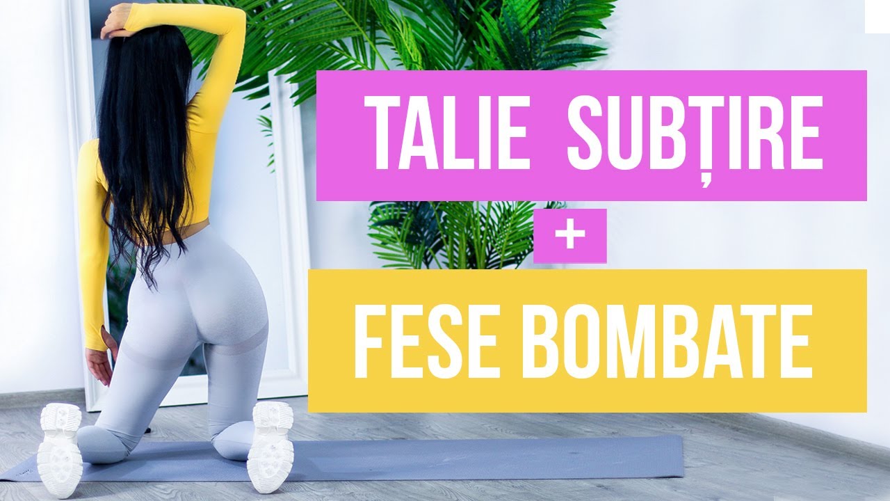 EXERCITII PENTRU O TALIE SUBTIRE SI FESE BOMBATE/ ANTRENAMENT ACASA [HD ...