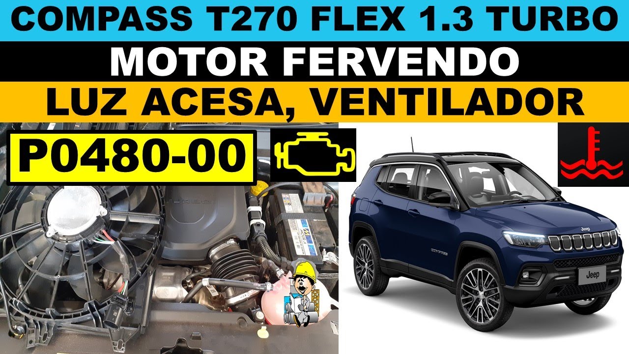 P0480-00 Jeep Compass flex T270 turbo motor superaquecimento e luz da ...