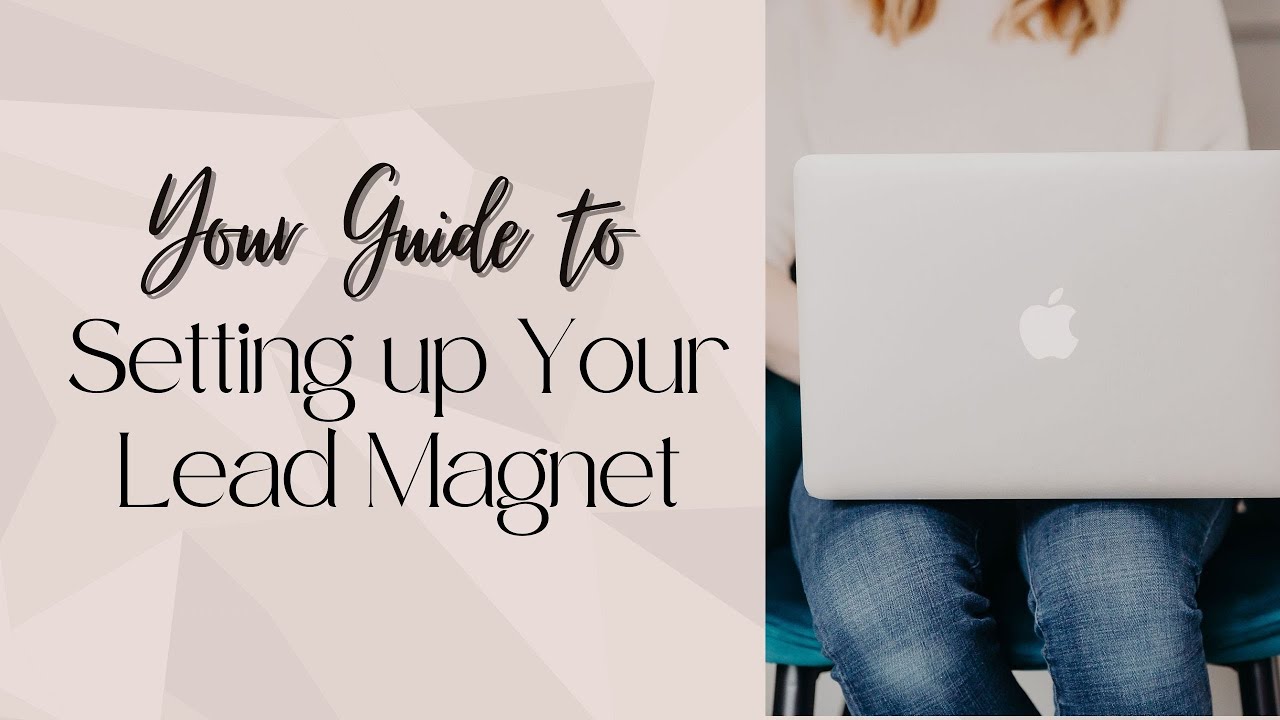 Your Guide to Setting up Your Lead Magnet - YouTube