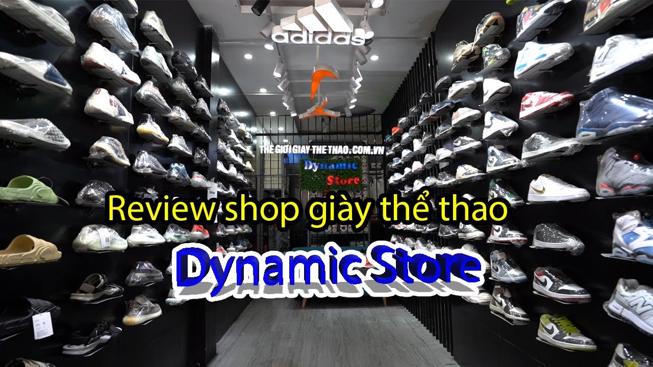 Review cửa hàng giày thể thao , giày sneaker Dynamic Store - YouTube