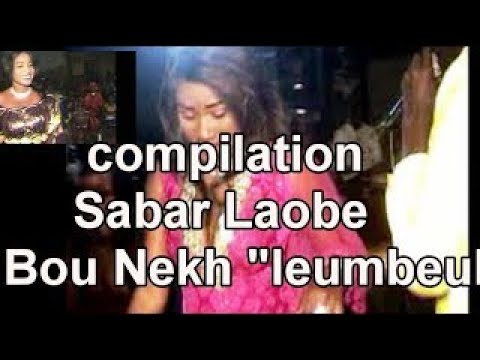 SABAR LAOBE BOU NEKH "leumbeul" et SABAR BOU SAF SAPP (compilation ...