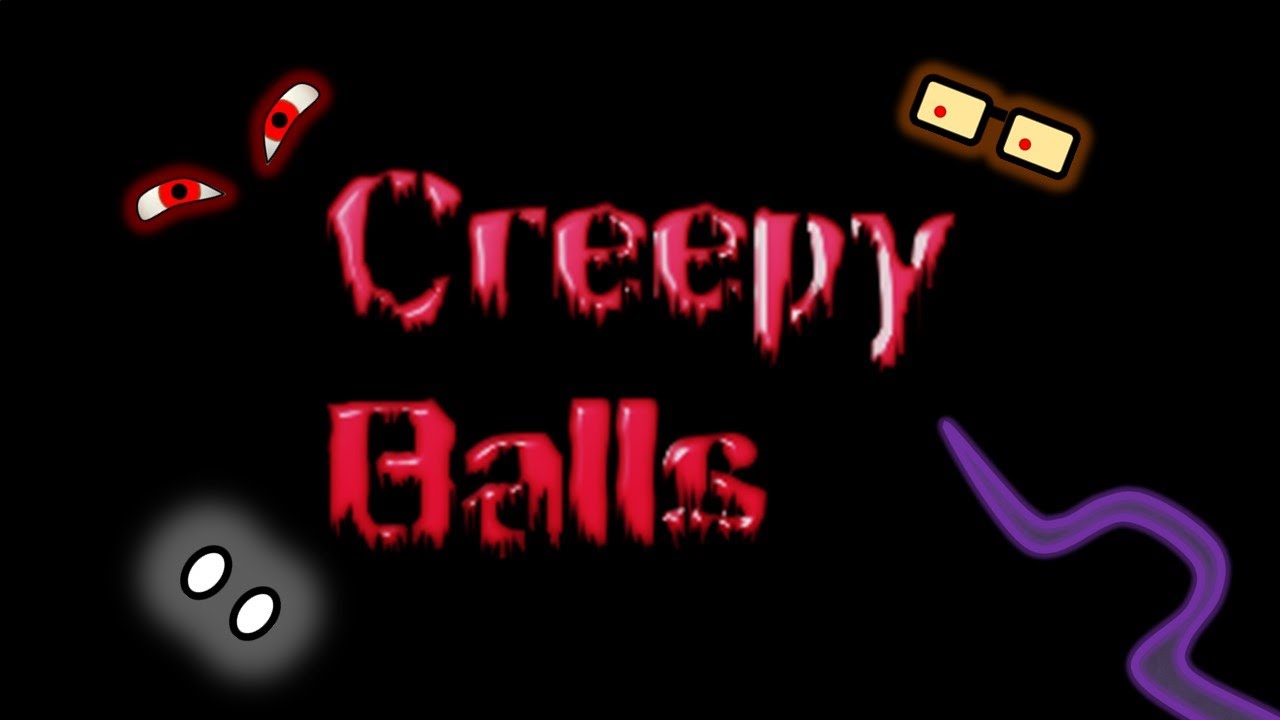 Creepy Balls - (Trailer Oficial) remastered - YouTube