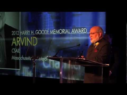 Arvind: 2012 IEEE Computer Society Harry H. Goode Memorial Award Winner ...