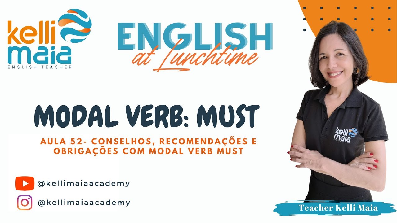 English at Lunchtime- Aula 52 - Modal Verb MUST | Obrigação ...