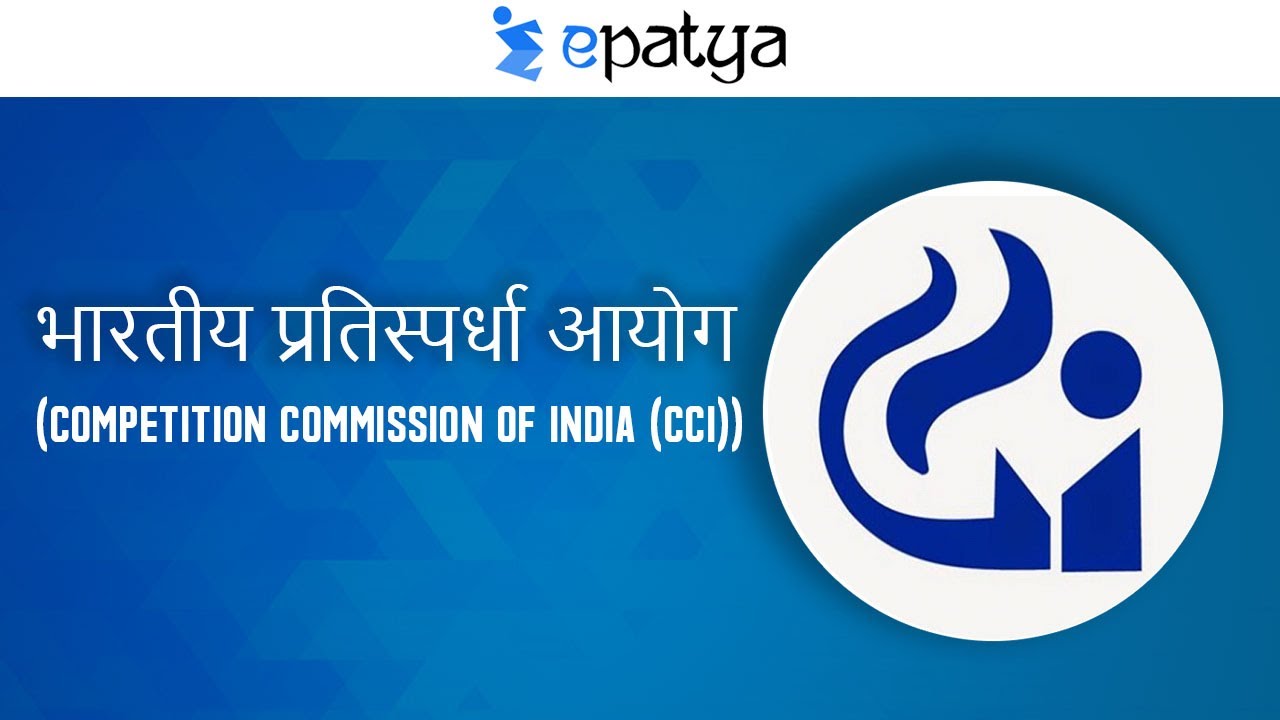 Competition Commission of India (CCI) - Explained | Current Affairs ...