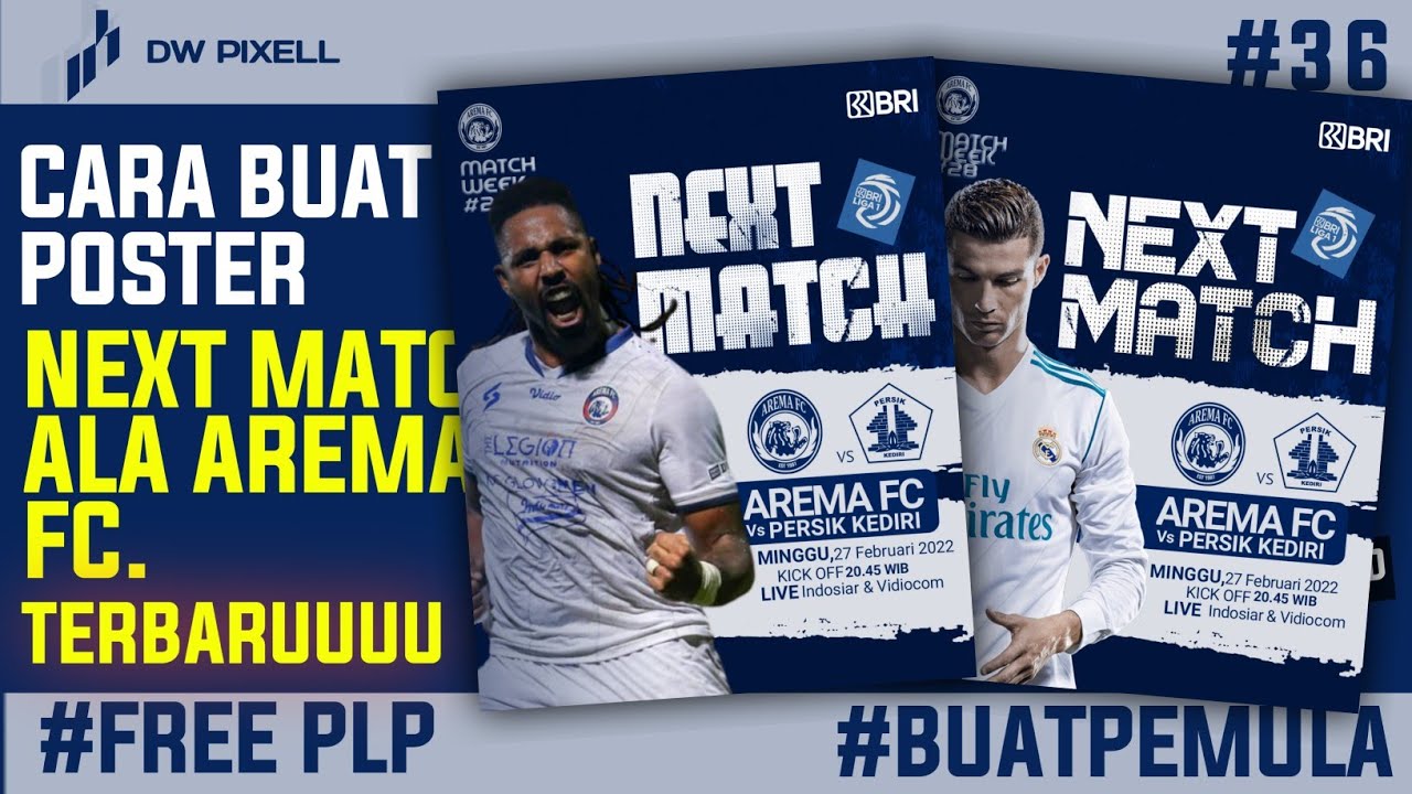 FULL TUTORIAL CARA BUAT POSTER NEXT MATCH ALA AREMA FC || TUTORIAL ...
