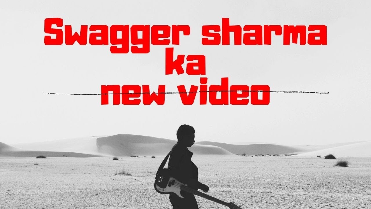 Swagger Sharma new video 3-8-2019 - YouTube