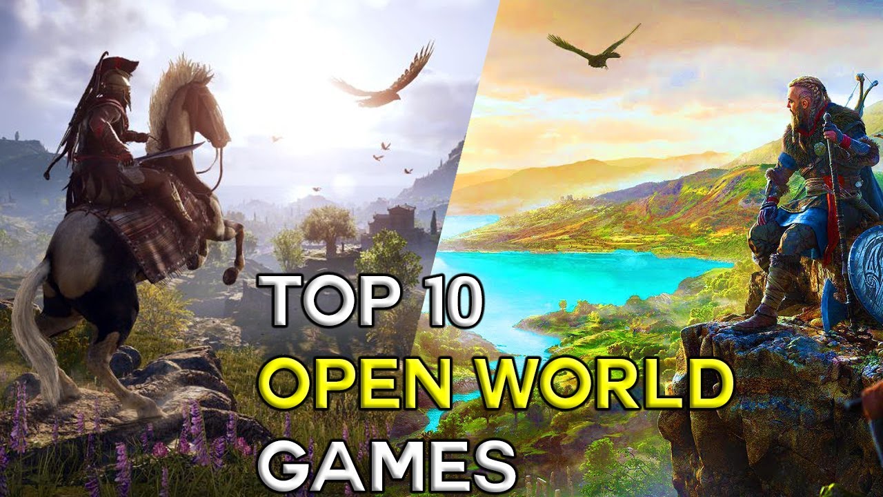 TOP 10 OPEN WORLD GAMES - YouTube
