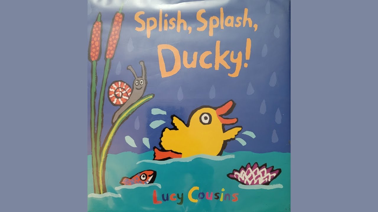 Splish, Splash, Ducky! By Lucy Cousins - YouTube