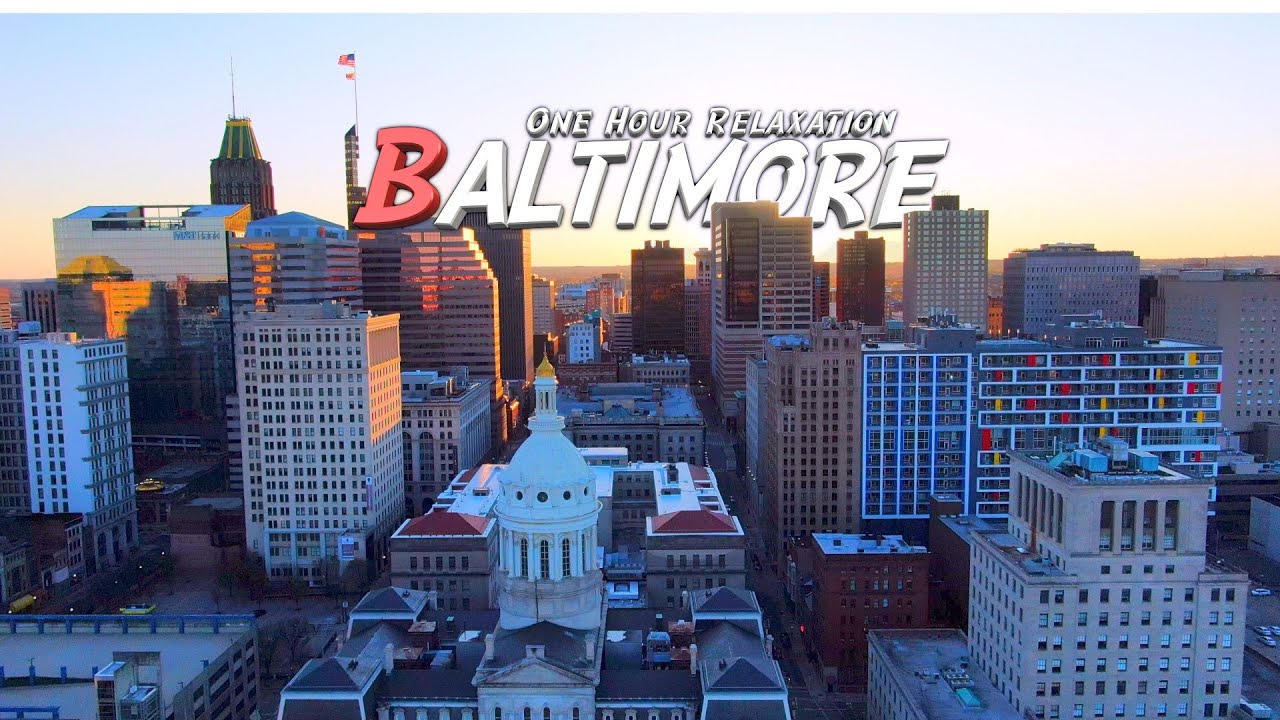 Aerial Baltimore - One Hour Relaxation Ambient - 4K Drone Footage - YouTube