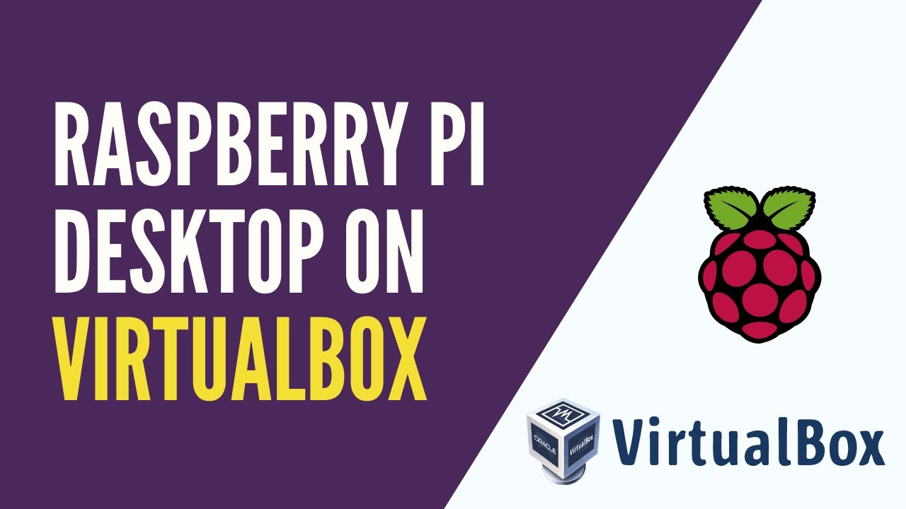 How To Install Raspberry Pi Os Desktop On A Virtual Machine Virtualbox Youtube
