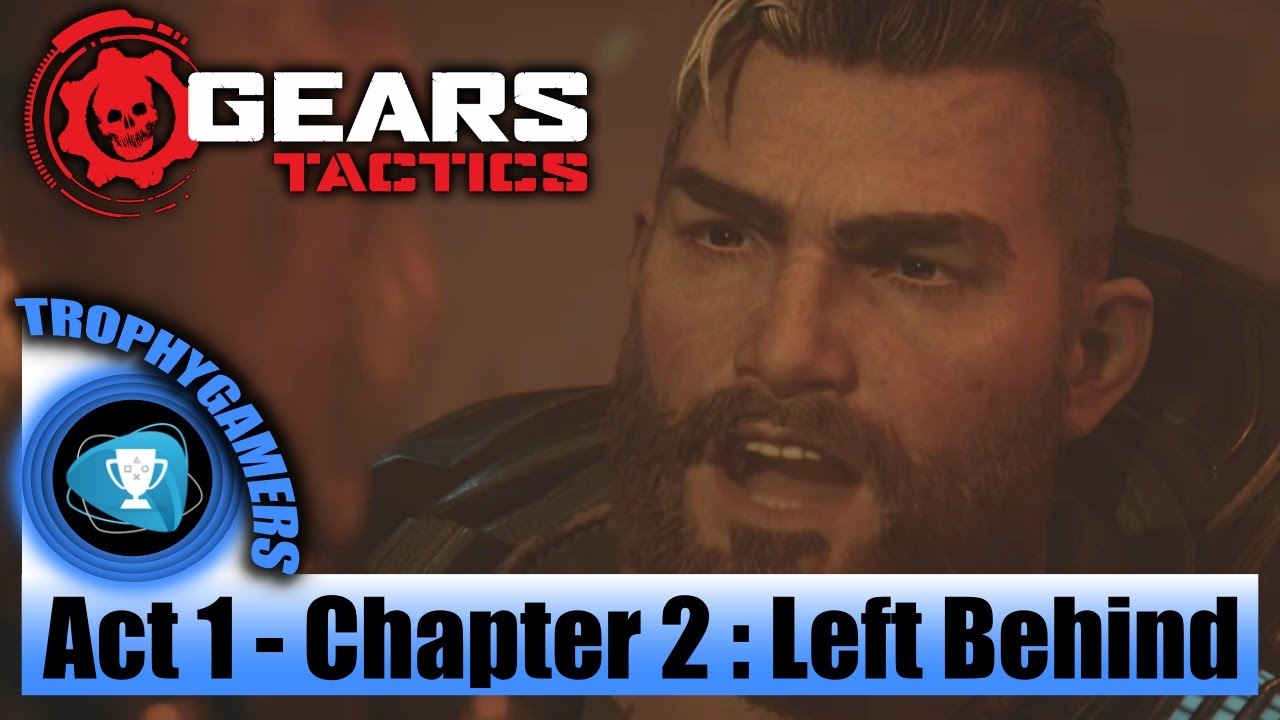 Gears Tactics - Act 1 Chapter 1: Left Behind - No Commentary ...
