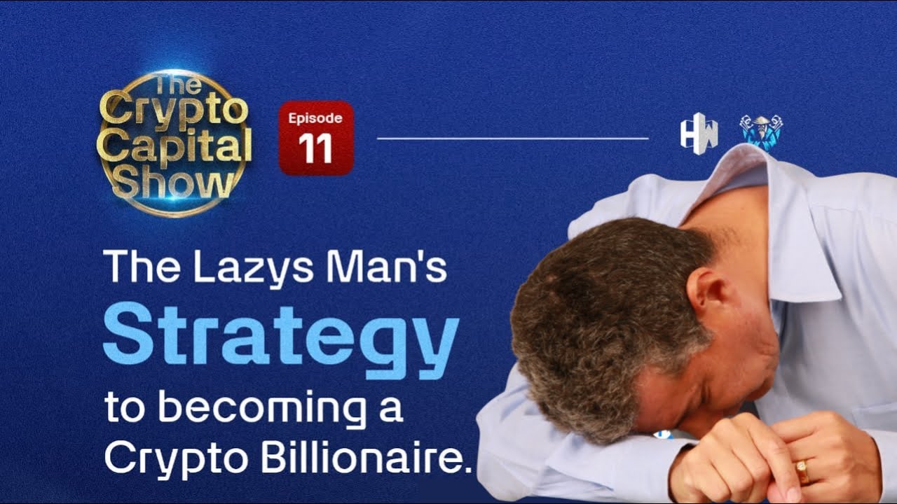 The Crypto Capital Show(Episode 11) - The Lazy Man's Strategy to ...