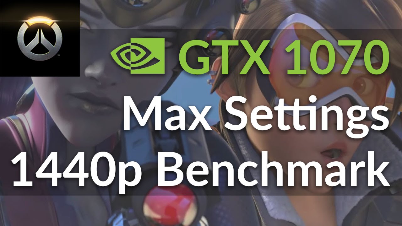 Overwatch 1440p Benchmark. Competitive Sweet Spot? Frame Rate Test. GTX ...
