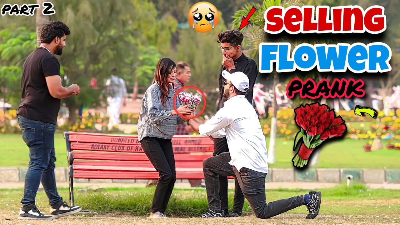Selling Flowers Prank Part 2 | Pranks In Pakistan | Humanitarians Nano ...