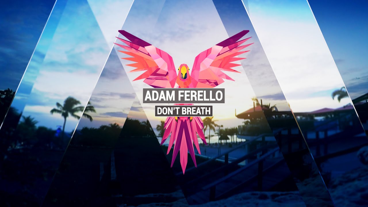 ADAM FERELLO - Don't Breath - YouTube