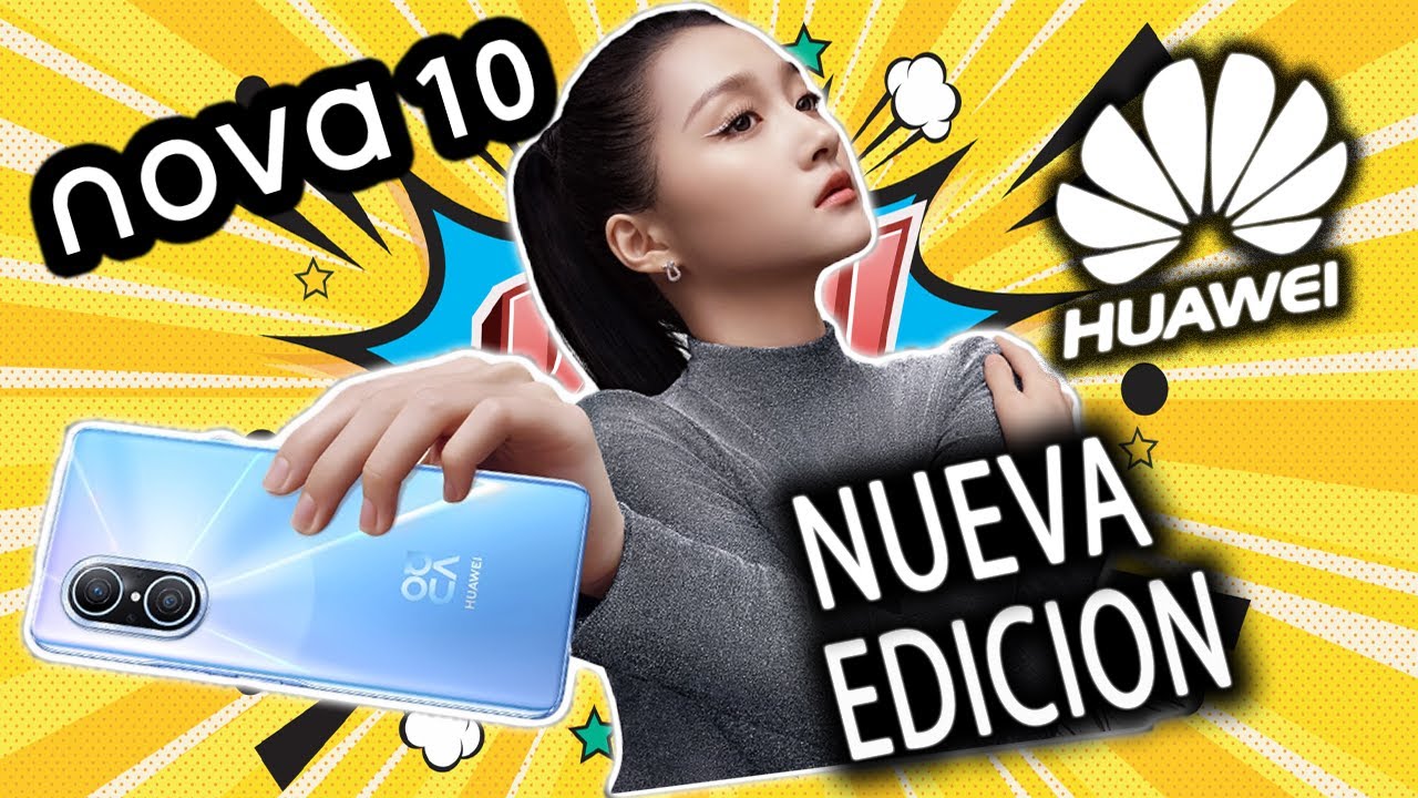 Huawei lanza Nova 10 Youth Edition : el último dispositivo de gama ...