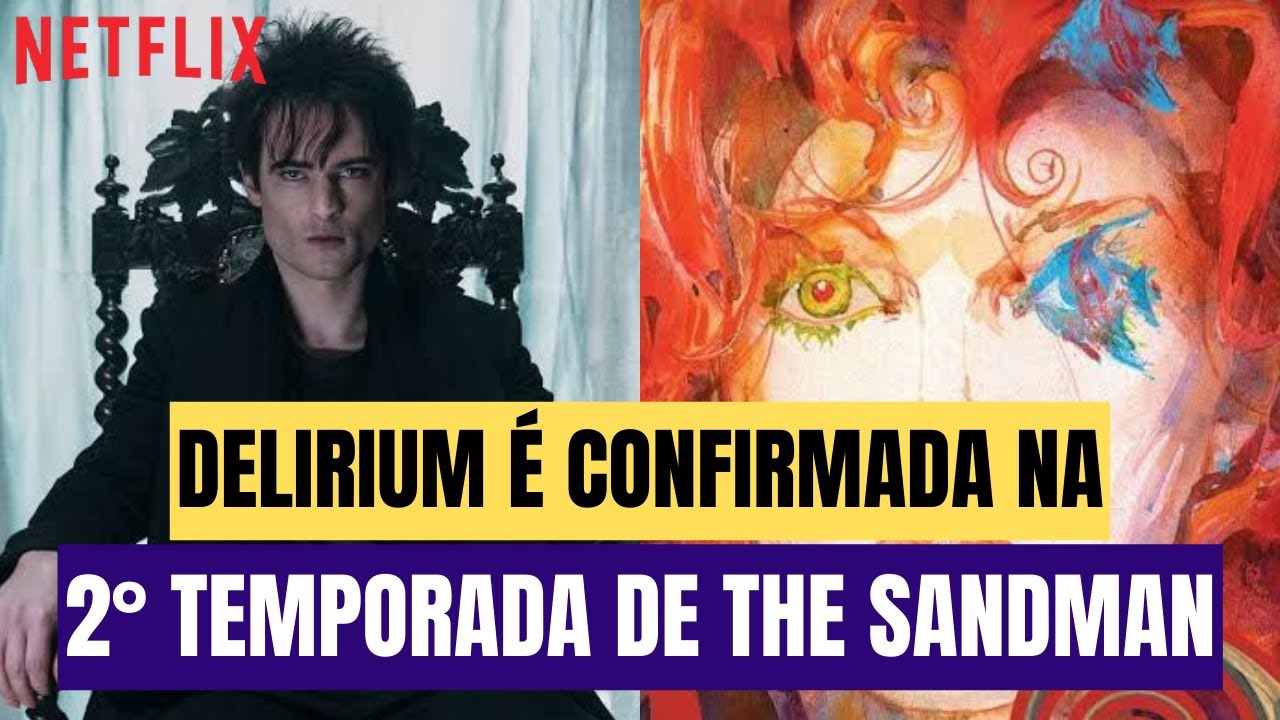 THE SANDMAN 2: NEIL GAIMAN CONFIRMA DELIRIUM (DELÍRIO) PARA A 2 ...