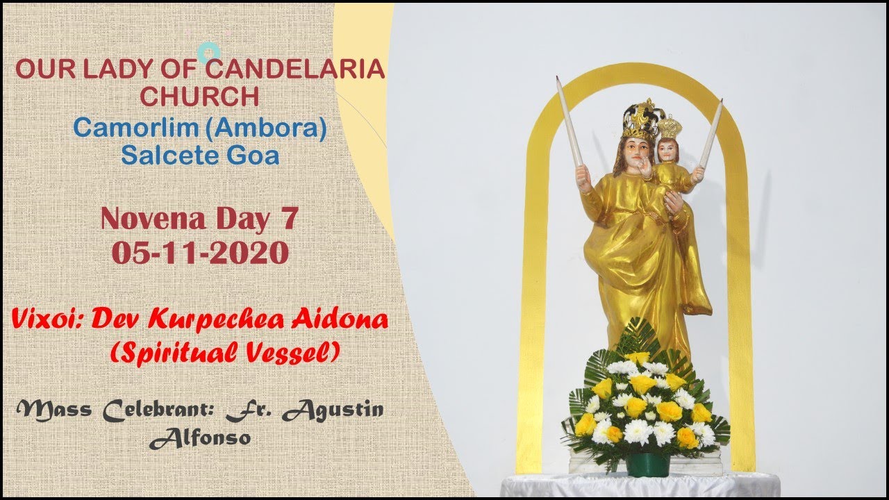 NOVENA MASS DAY 7 || OUR LADY OF CANDELARIA || CAMORLIM (AMBORA) CHURCH ...