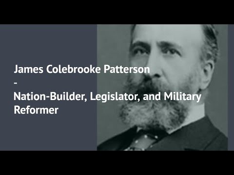 James Colebrooke Patterson: Nation-Builder, Legislator, and Military ...