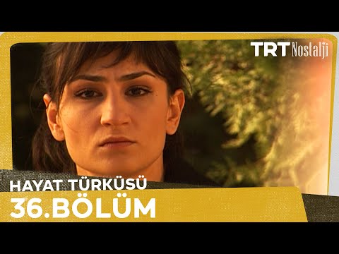 Hayat Türküsü 36. Bölüm