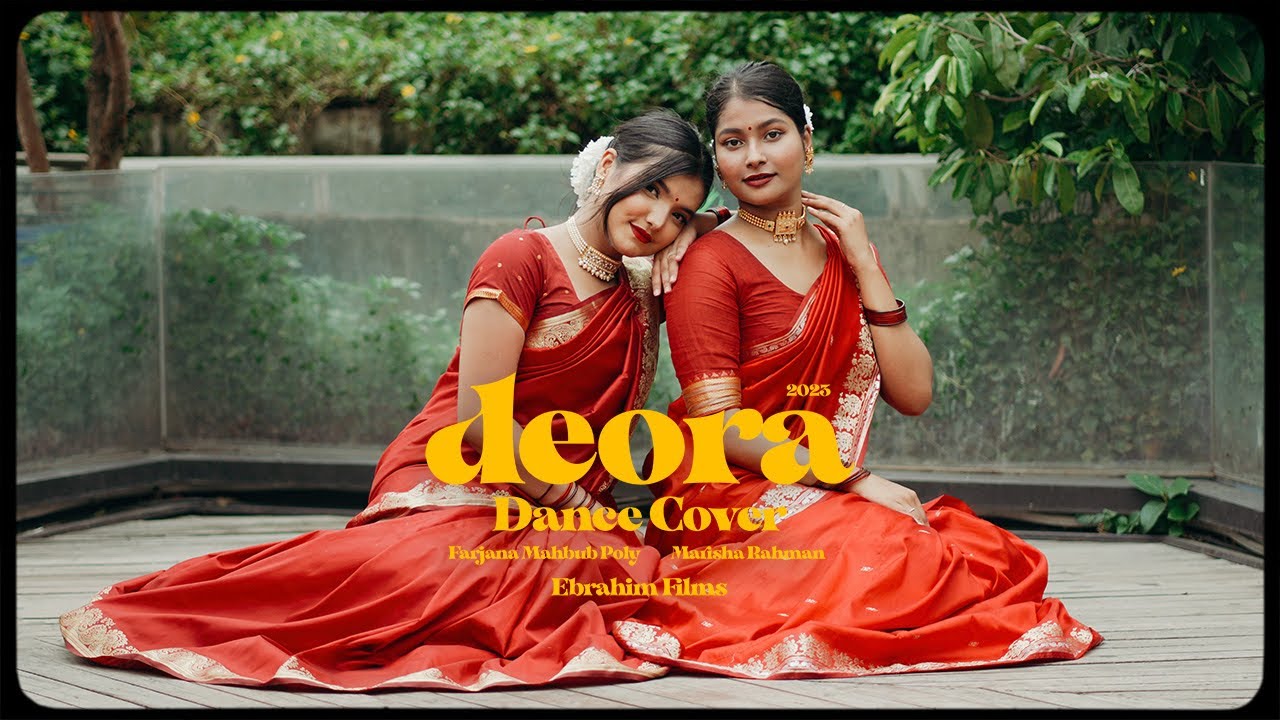 Deora Dance cover | Farjana Mahbub Poly X Marisha Rahman ...