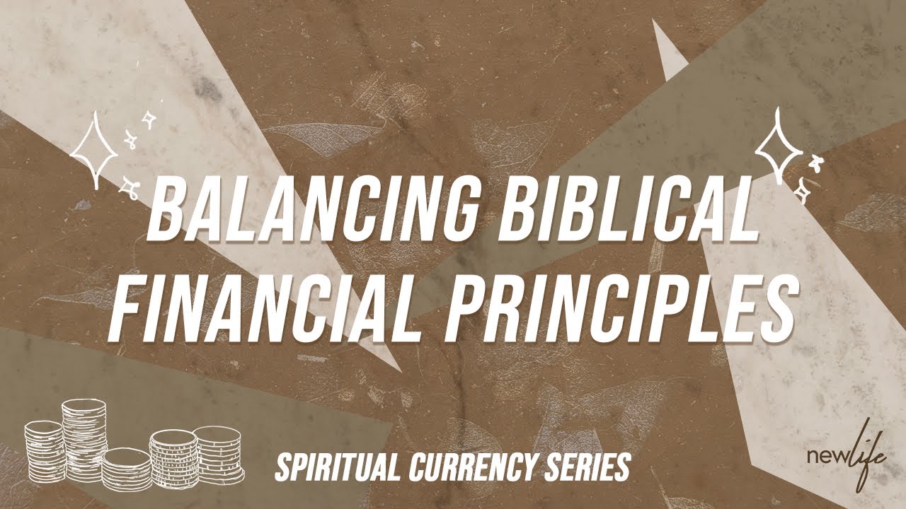 “Spiritual Currency” | Balancing Biblical Financial Principles | Pastor ...