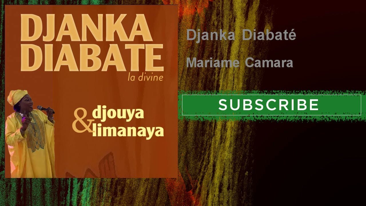 Djanka Diabaté - Mariame Camara - YouTube Music