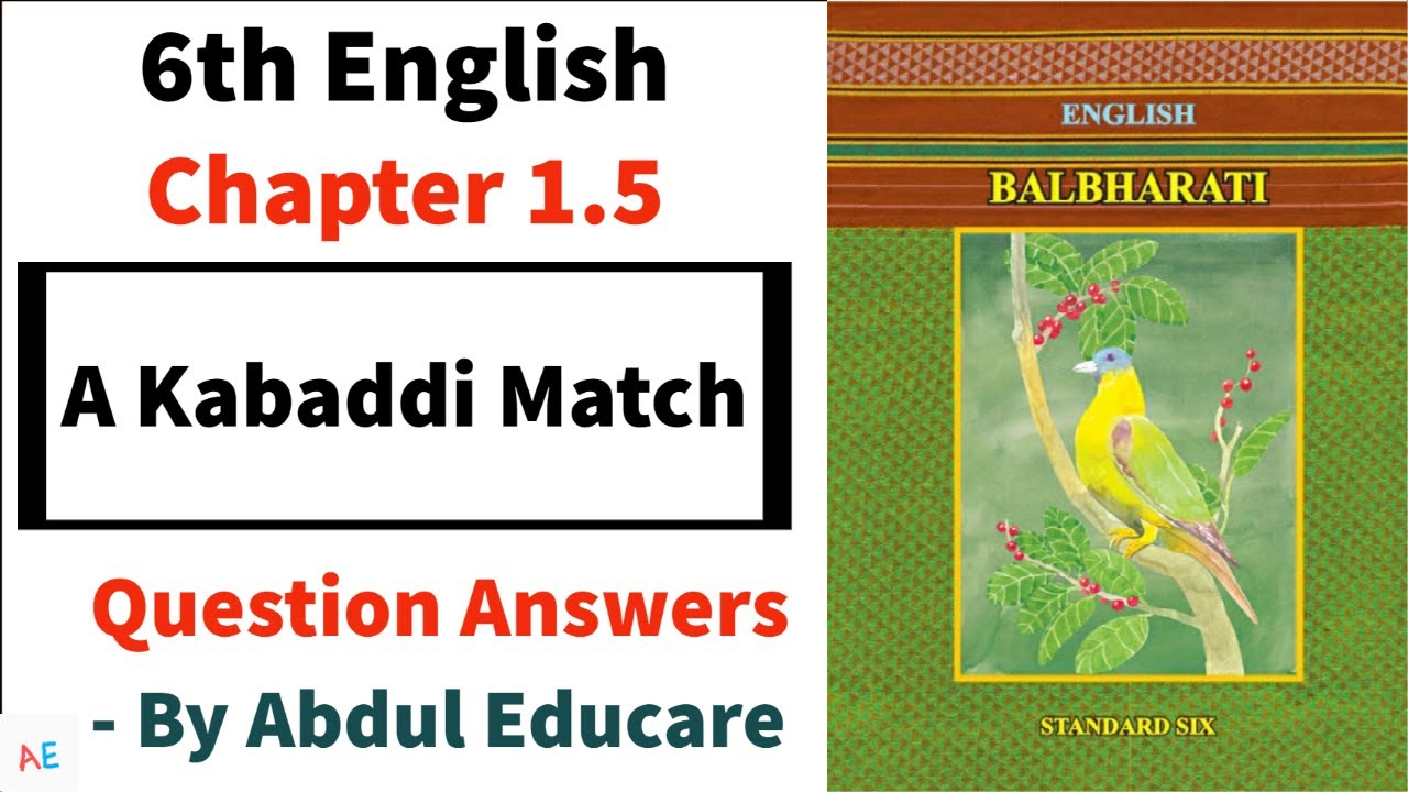 Standard 6 English Chapter 1 5 A Kabaddi Match Question Answers YouTube standard-6-english-chapter-1-5-a-kabaddi-match-question-answers-youtube