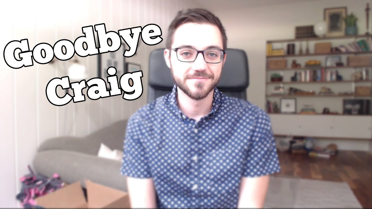 Goodbye Craig - YouTube