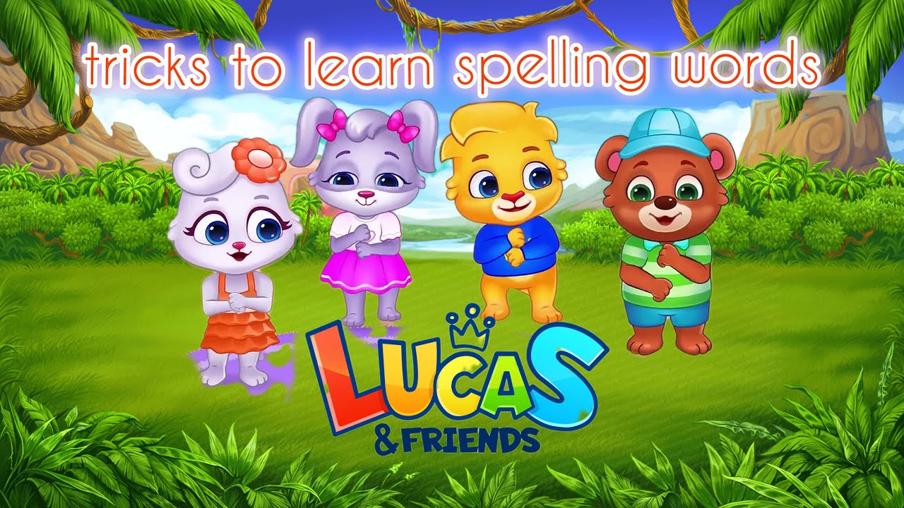 Lucas and friends. Tricks to learn spelling words - YouTube