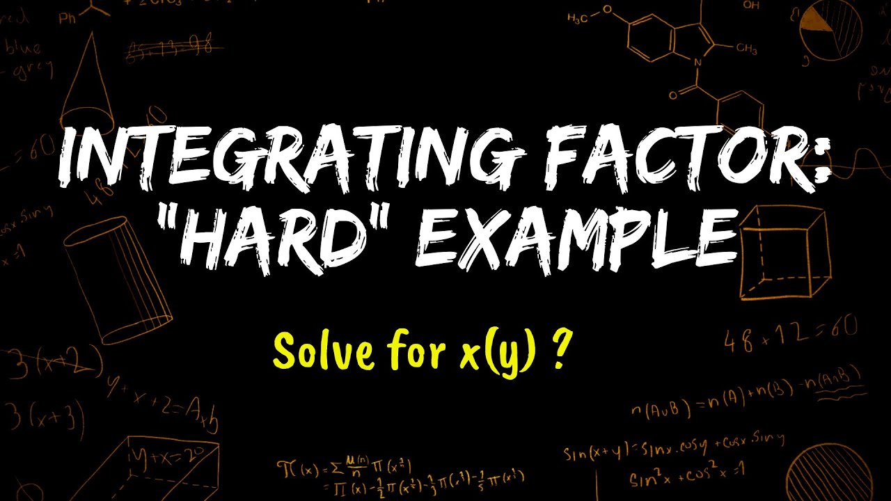 Integrating factor: “Hard” Example - YouTube