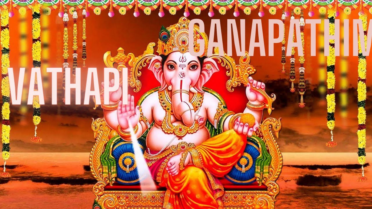Vathapi Ganapathim - YouTube