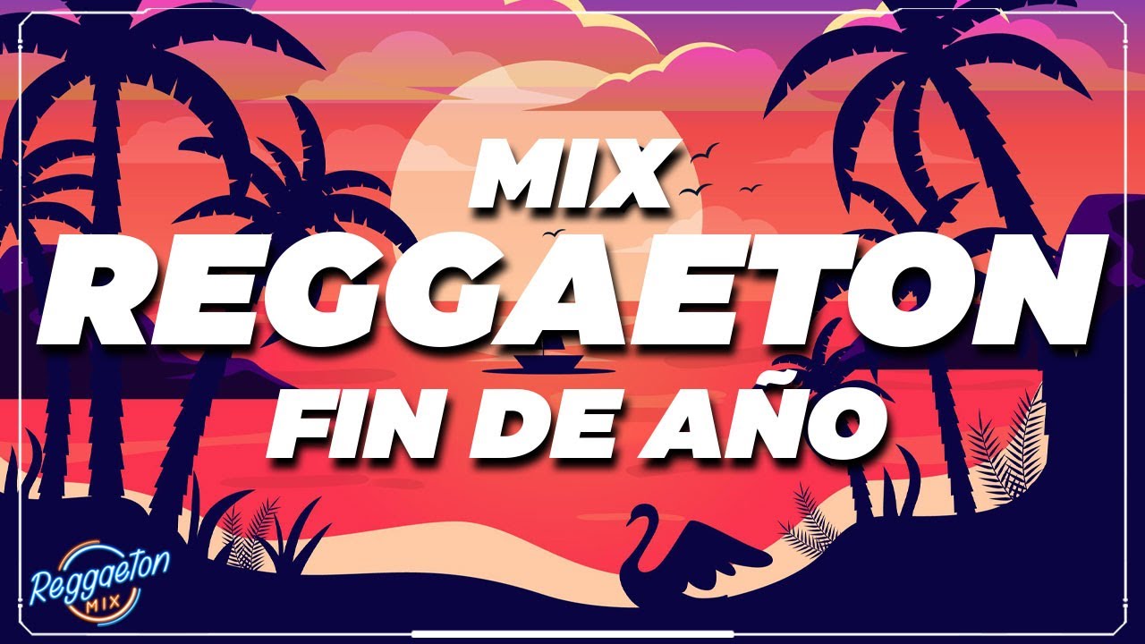 MIX REGGAETON FIESTERO - MIX REGGAETON NUEVO 2022 - MIX VERANO 2022 ...