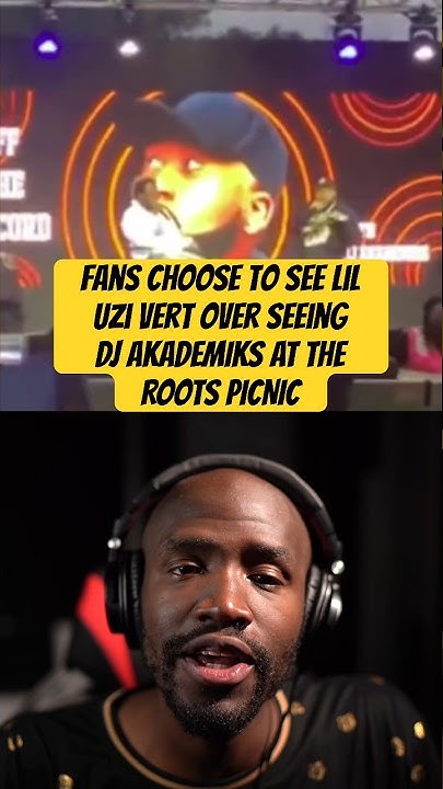 😱 Fans choose to see Lil Uzi Vert over seeing DJ AKADEMIKS AT THE ROOTS PICNIC #shorts - YouTube