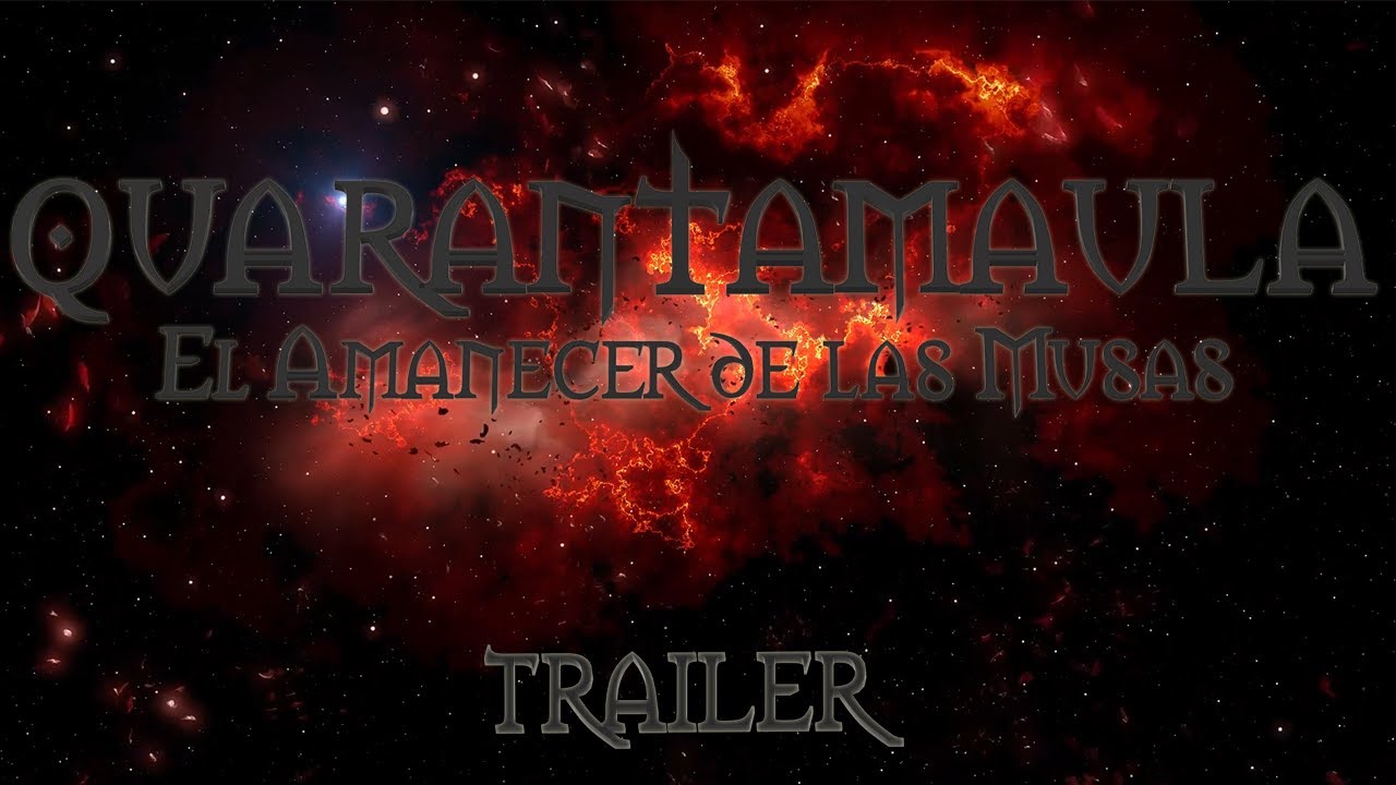 TRAILER FINAL l Quarantamaula - El Amanecer de las Musas - YouTube