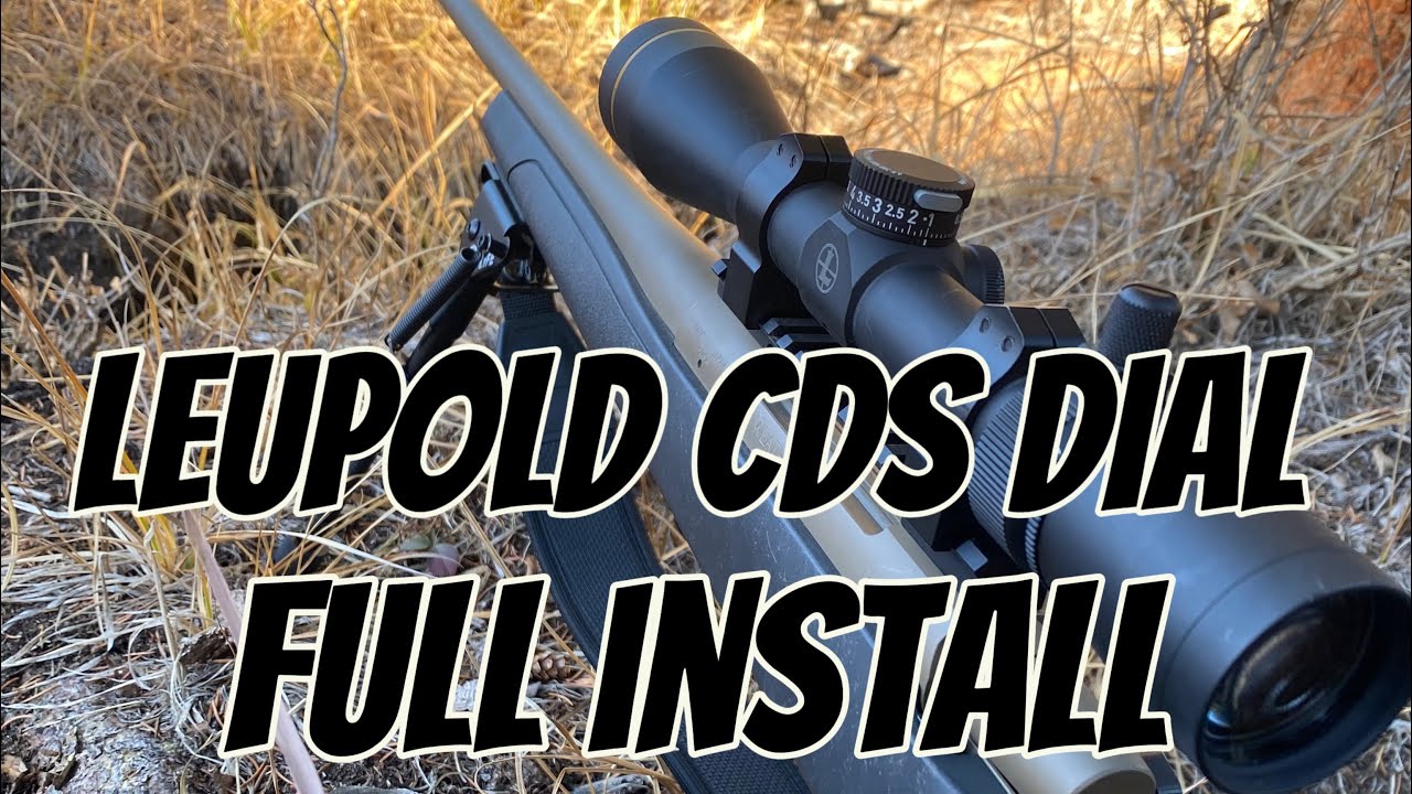 Full Leupold CDS dial install || 6.5-300 Weatherby || - YouTube