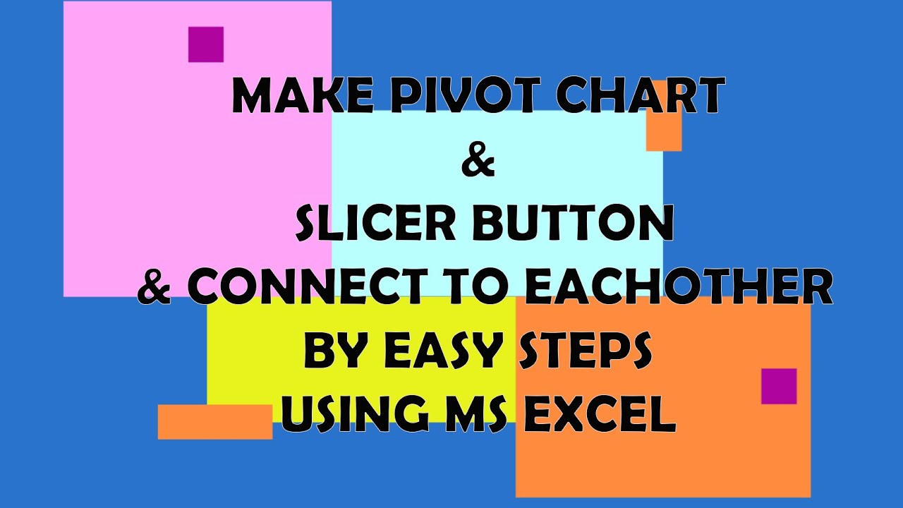 Create Pivot Chart And Slicer Button And Connect To Each Other Easy ...