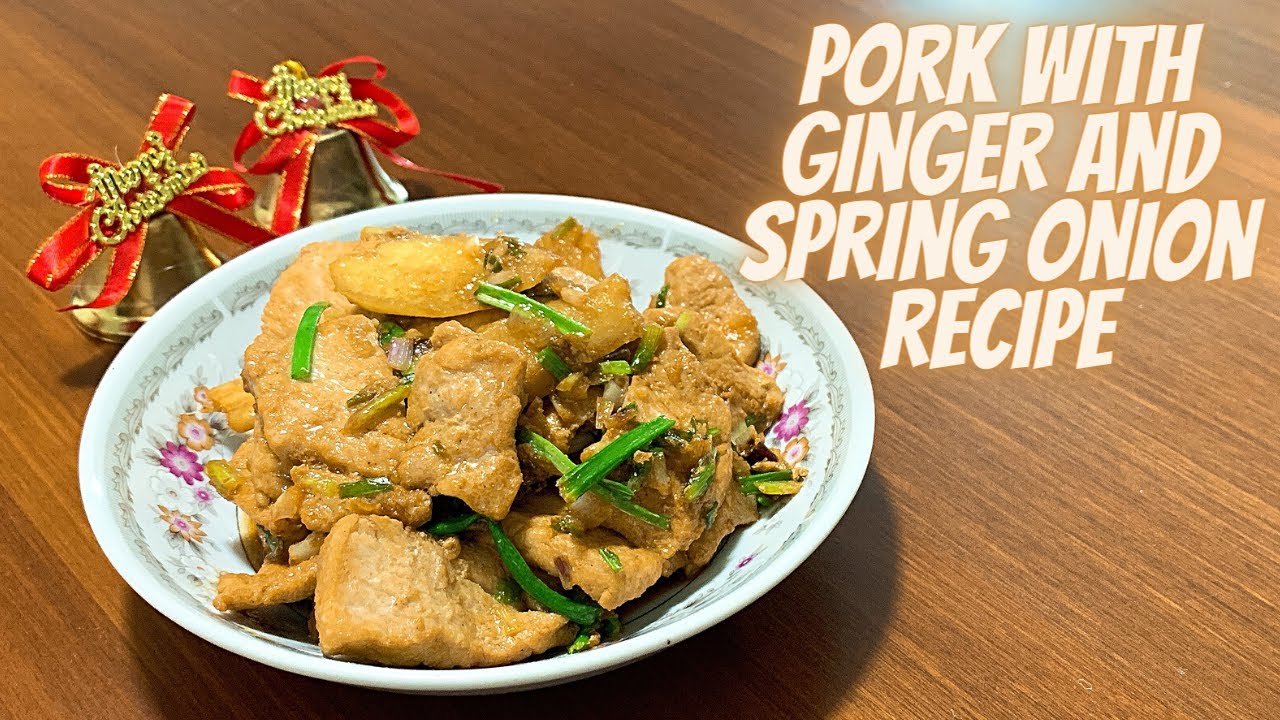 STIR FRIED PORK WITH GINGER AND SPRING ONION | PORK WITH GINGER AND ...