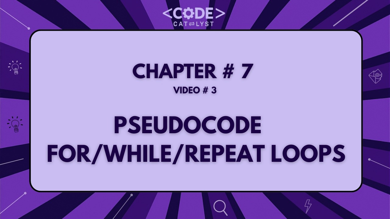 FOR LOOPS, WHILE LOOPS & REPEAT UNTIL LOOPS - 4 | Chapter 7 | IGCSE/OL ...