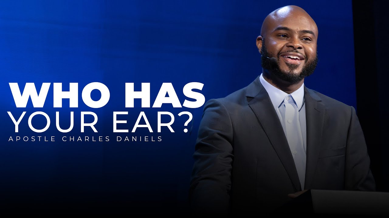 Who Has Your Ear || The Truth Church || Apostle Charles Daniels Jr ...