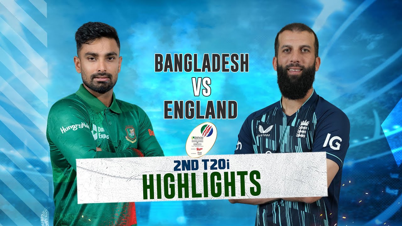 Bangladesh vs England Highlights || 2nd T20i || England tour of ...