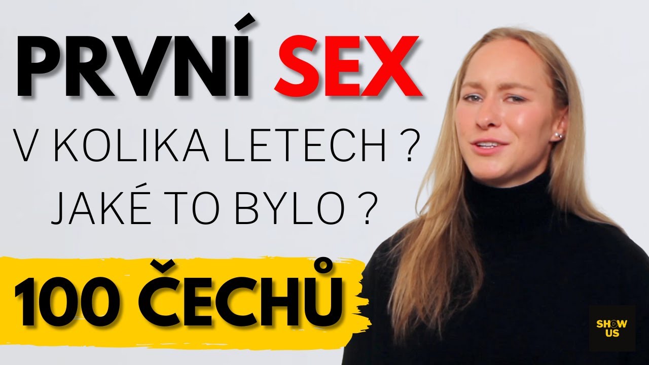 Jaký Byl PrvnÍ Sex I 100 čechů I Showus Youtube