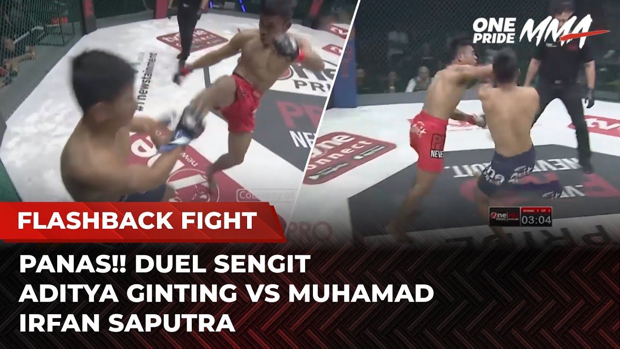 DUEL BRUTAL! Aditya Ginting vs Muhamad Irfan Saputra | Flashback Full ...