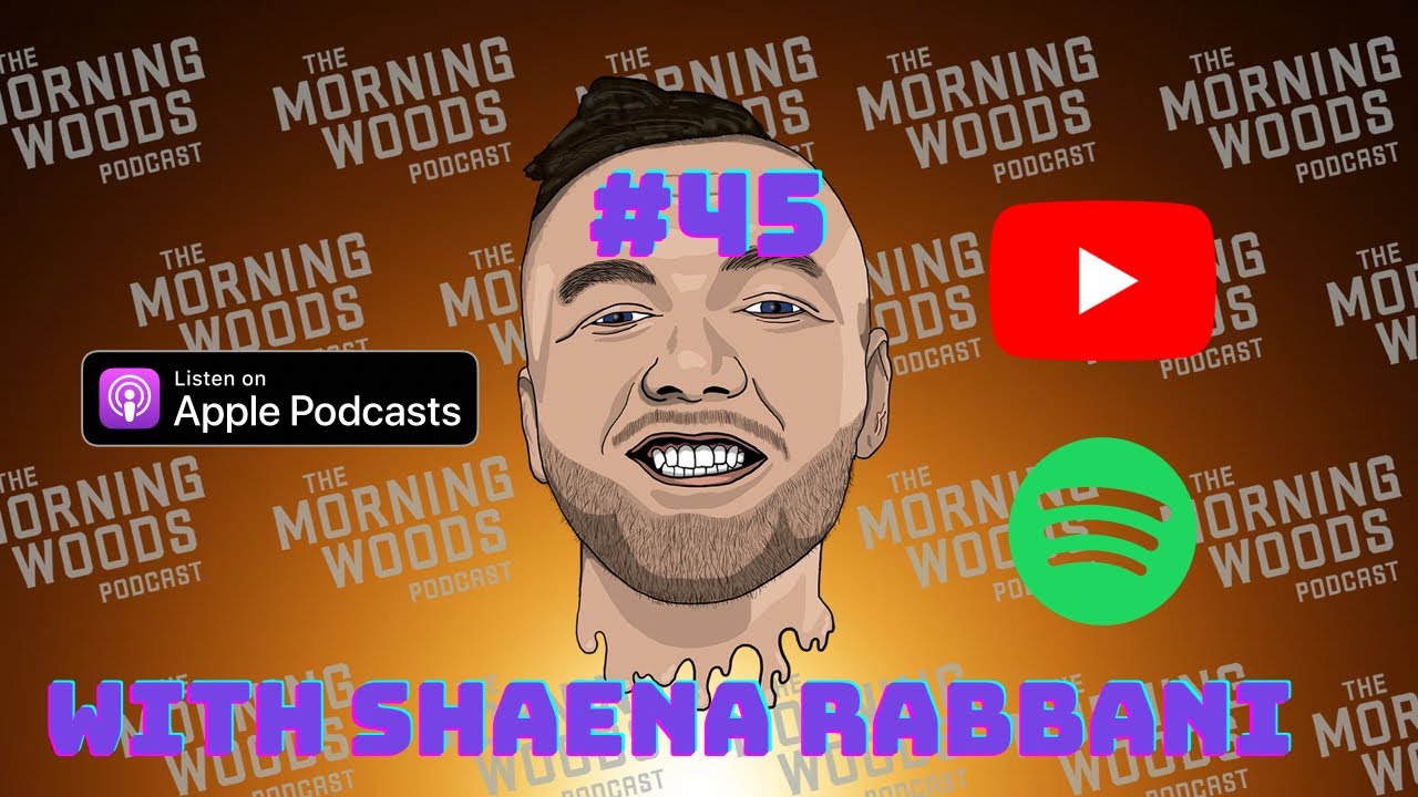 The morning Woods podcast - #45 Shaena Rabbani - YouTube